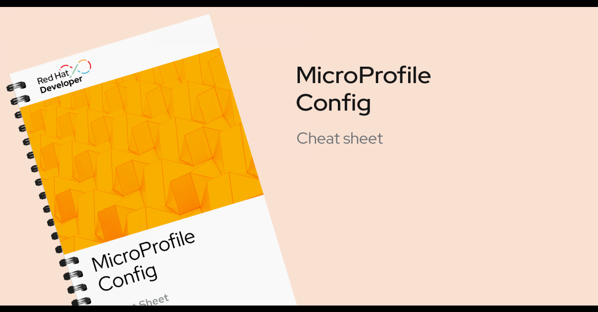 MicroProfile Config cheat sheet | Red Hat Developer